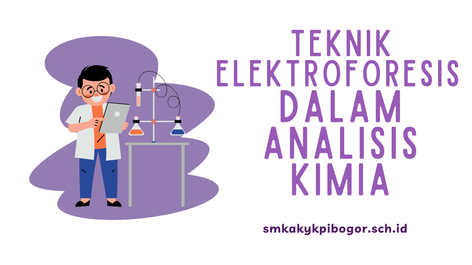 Teknik Elektroforesis dalam Analisis Kimia Pengertian dan Aplikasinya – SMK Analis Kimia YKPI Bogor
